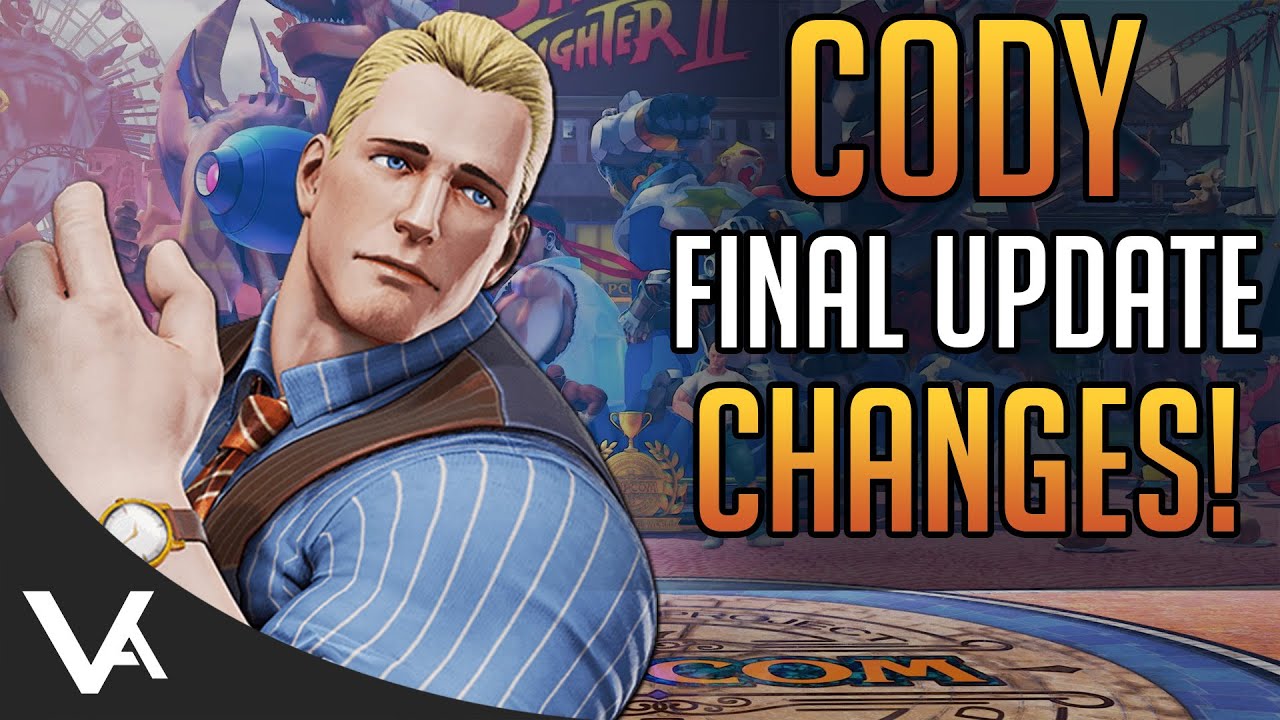 SFV - CODY CHANGES EXPLAINED! Final Patch Notes (Definitive Update ...
