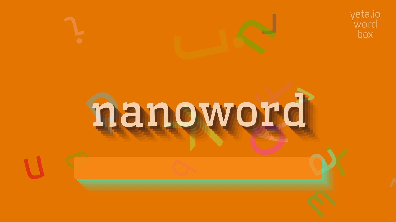 How to say "nanoword"! (High Quality Voices) - YouTube
