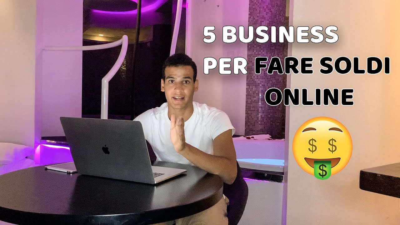 COME FARE SOLDI ONLINE 💸 - 5 BUSINESS DA INIZIARE NEL 2021 - YouTube