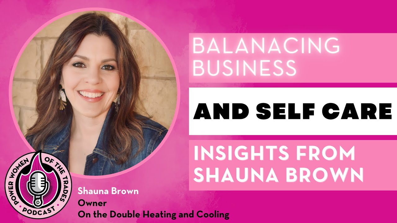 Balancing Business and Self-Care: Insights from Shauna Brown - YouTube