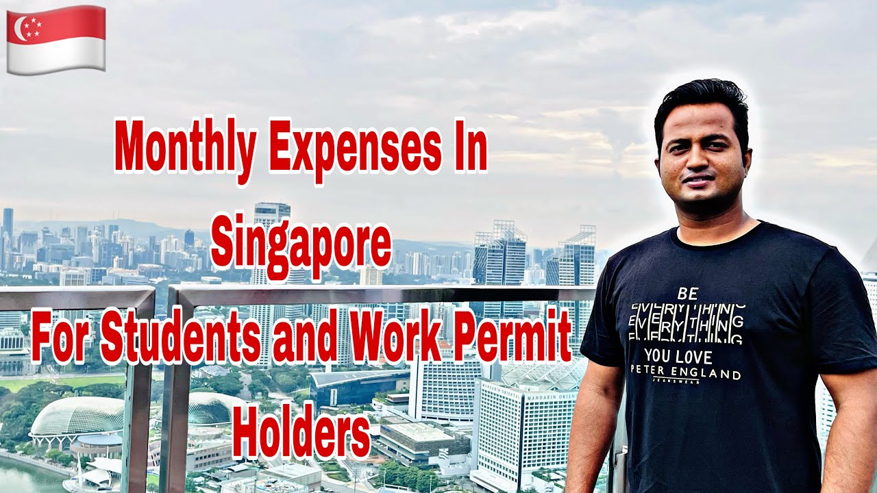 Monthly Expenses In Singapore For Students And Work Permit Holders Monthly Expenses In Singapore For Students And Work Permit Holders