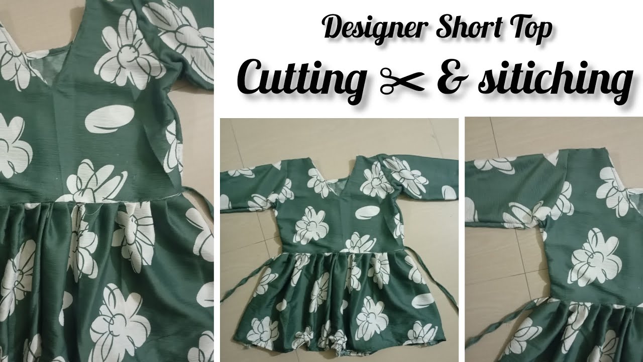 DESIGNER SHORT TOP MAKING | cutting & sitiching tutorial | easy ...
