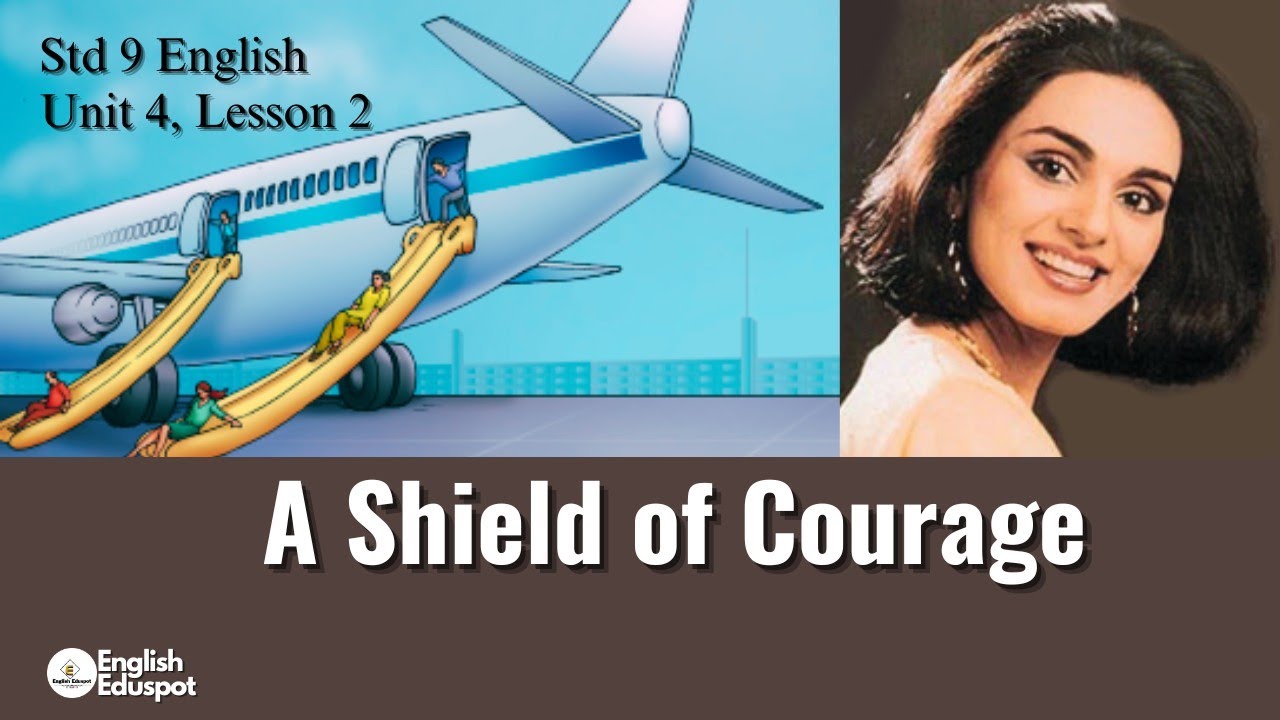 Std 9 English / Unit 4, Lesson 2 / A SHIELD OF COURAGE - YouTube