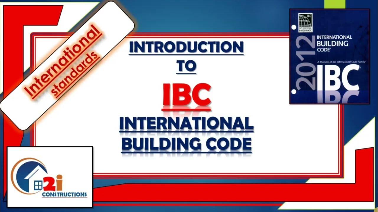 Introduction to IBC - International Building Code #2iconstructions - YouTube
