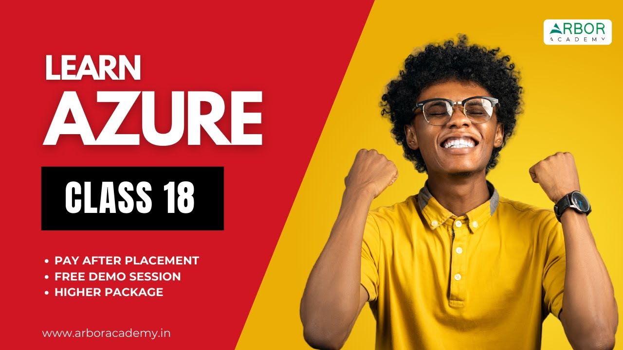 Azure Class 18 | Arbor Academy | IT Training & Placement | Pay After Placement | Higher Package ...