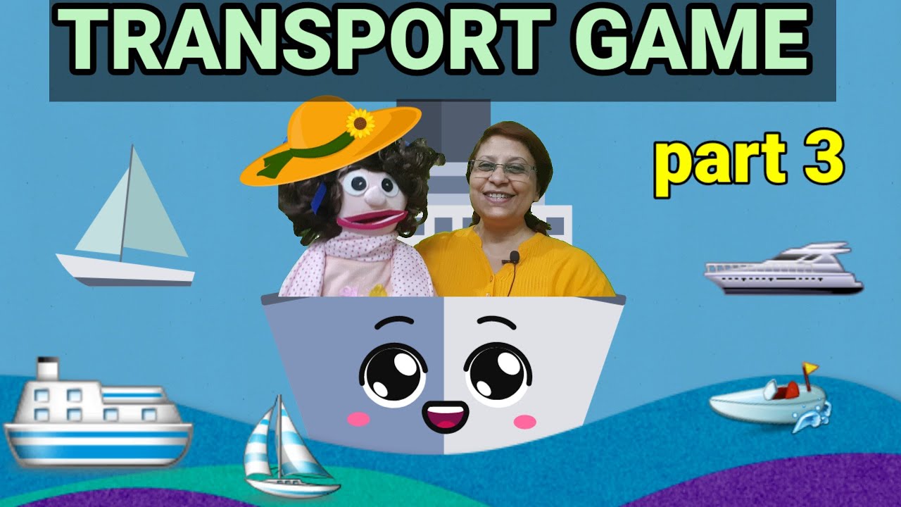🚢WATER TRANSPORT GAME FOR KIDS:LEARN the Names of WATER VEHICLES and ...