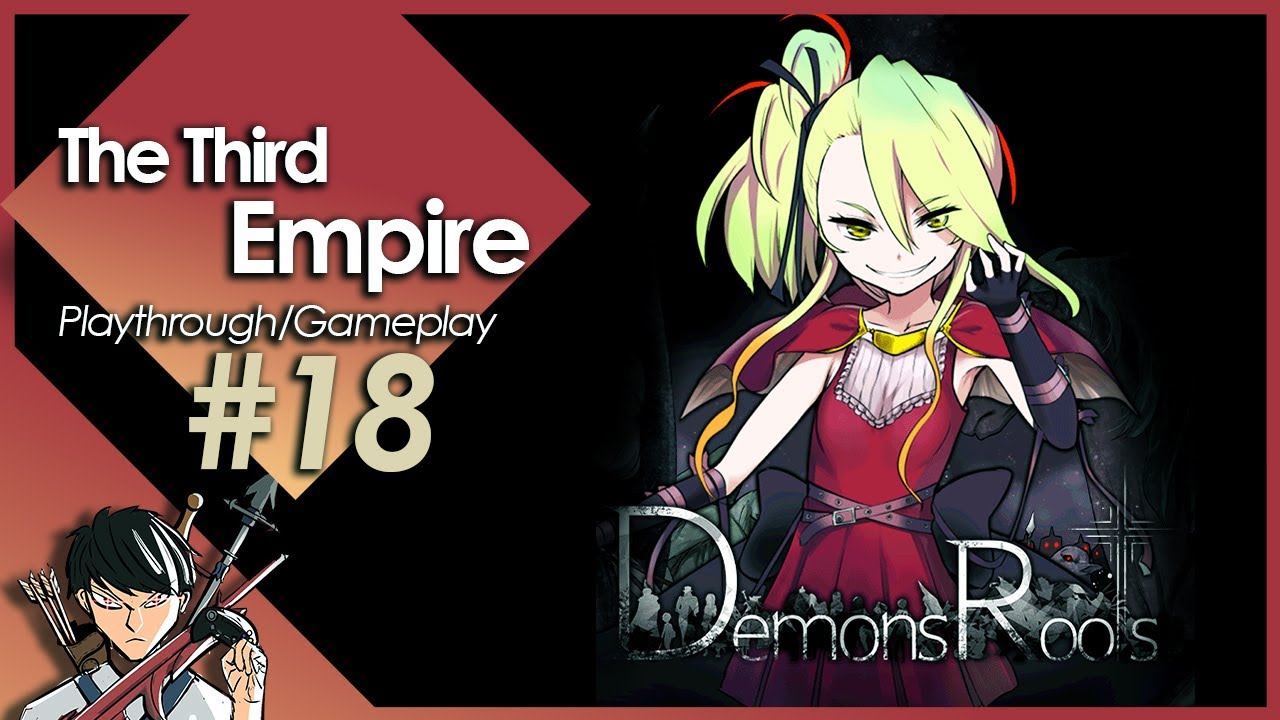 Part 18: The Third Empire - Walkthrough/Gameplay | Demons Roots - YouTube