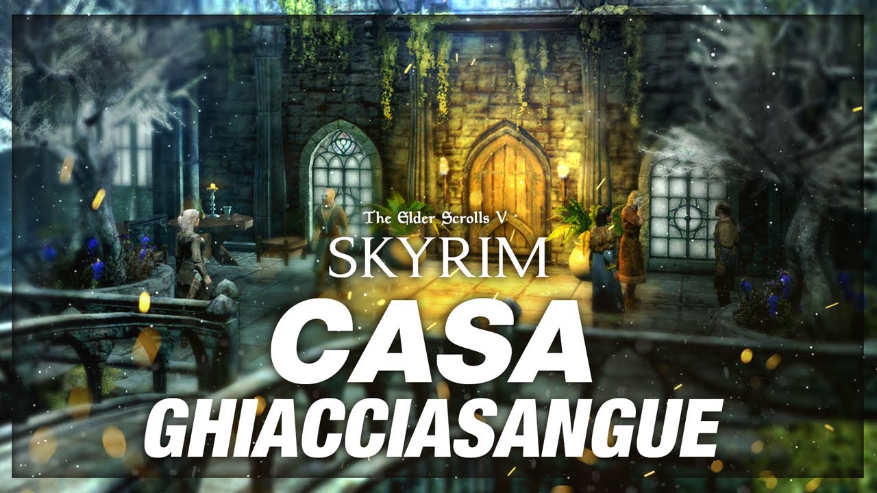 BLOODCHILL MANOR! Nuova casa del Vampiro SKYRIM ANNIVERSARY EDITION ITA ...