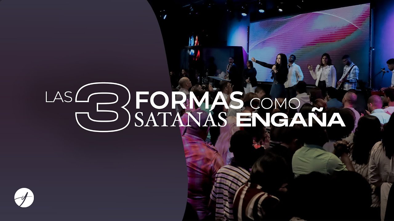 LAS 3 FORMAS COMO SATANÁS ENGAÑA - Pastora Yesenia Then - YouTube