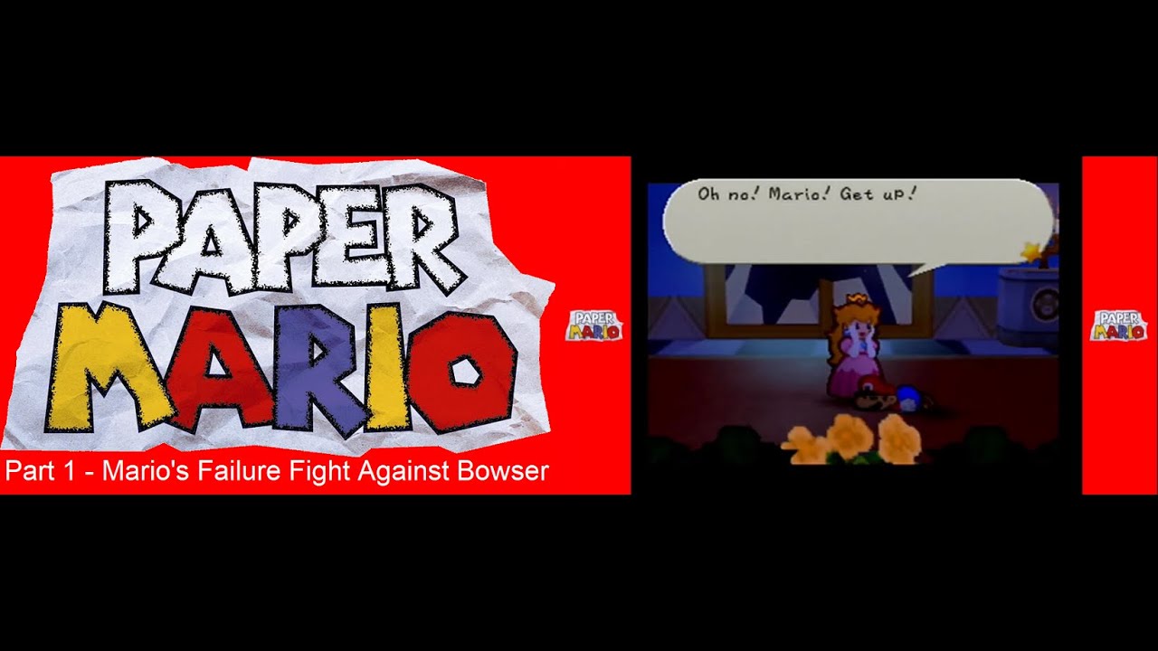Paper Mario Part 1 - Mario's Failure Fight Against Bowser - YouTube
