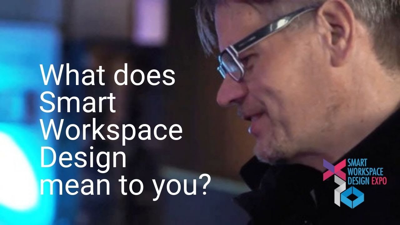 Interview with leaders at the Smart Workspace Design Summit - Spring ...