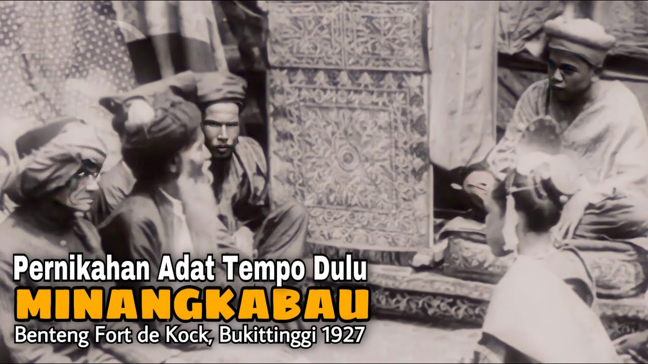 Prosesi Pernikahan Adat Minangkabau Tempo Dulu - YouTube