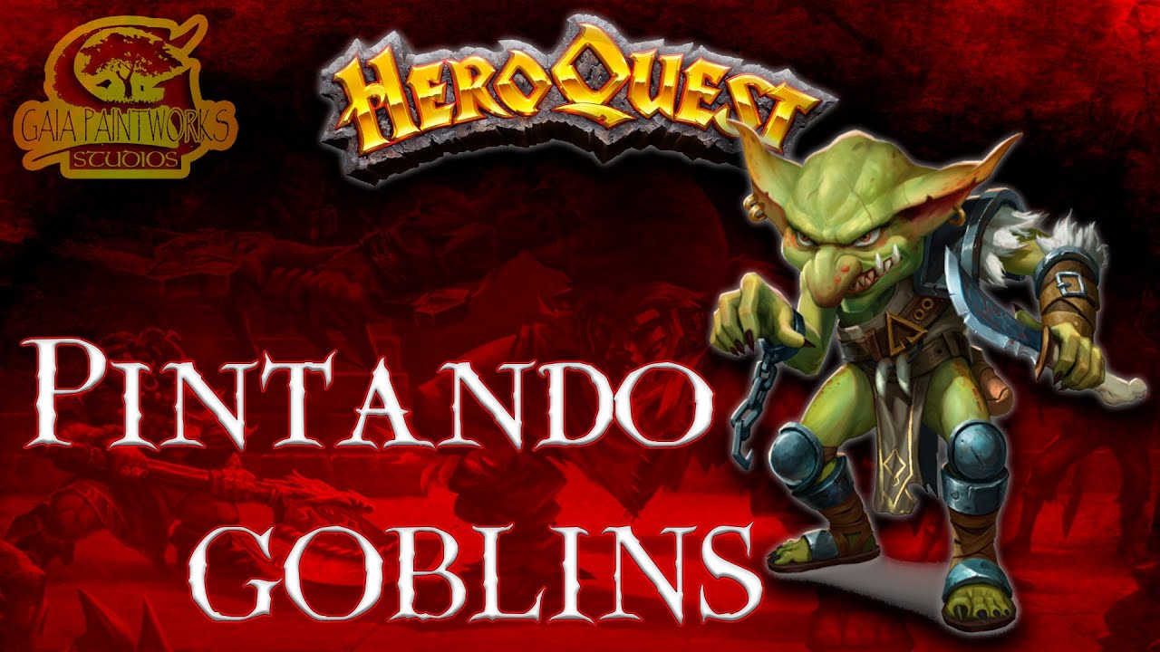 🎨Pintando LOS GOBLINS HeroQuest 2021 - YouTube