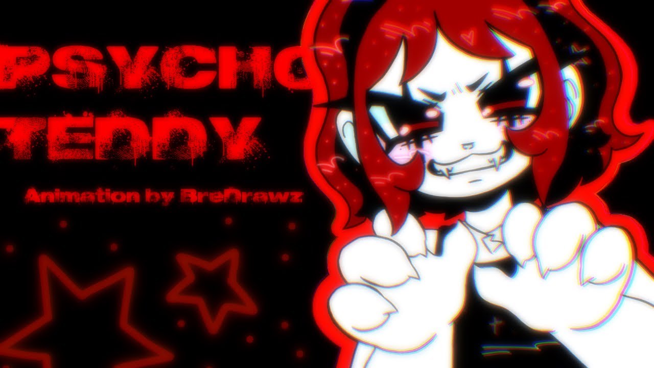 FW!! PSYCHO TEDDY || Animation - YouTube
