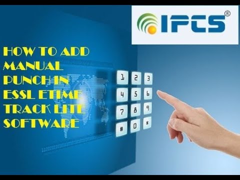 HOW TO ADD MANUAL PUNCH IN ESSL ETIME TRACK LITE SOFTWARE | IPCS ...