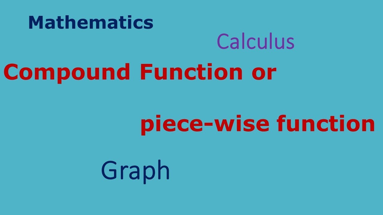 Compound Function or piece-wise function - YouTube