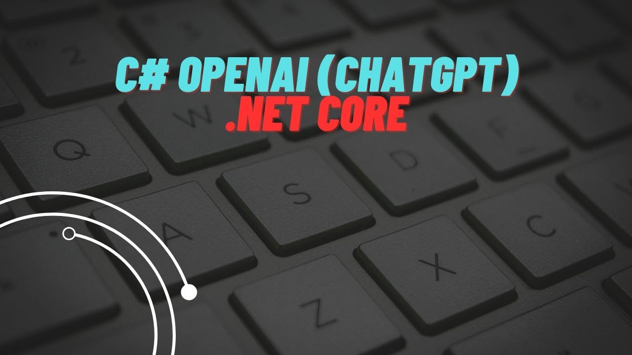 Integrate Chatgpt With C Net Core Using Openai Api Dotnetcore Openai Csharp Chatgpt Youtube