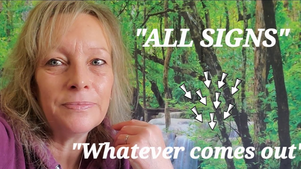 ALL SIGNS! What you need to know right now...Whatever comes out! 💞 ...