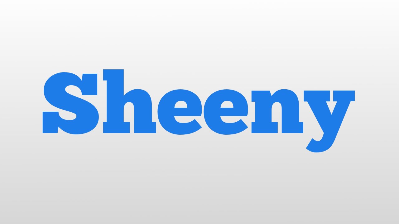 Sheeny meaning and pronunciation - YouTube