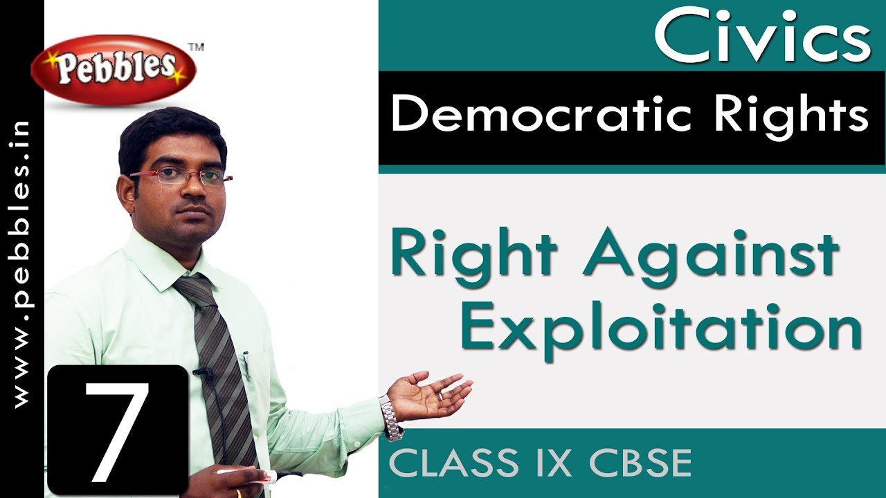 Right Against Exploitation : Democratic Rights | Social Science | Class ...