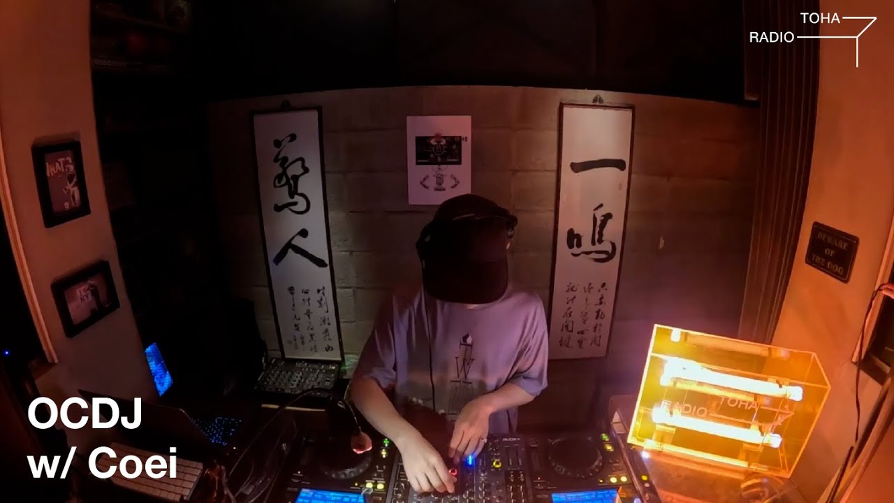 OCDJ with Coei @ TOHA Radio 2025.07.25