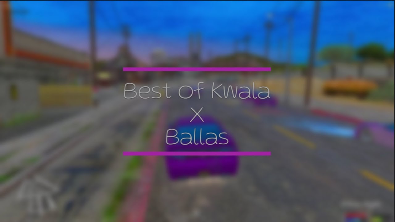 Best of Kwala X Ballas | Unity RP🐬 - YouTube