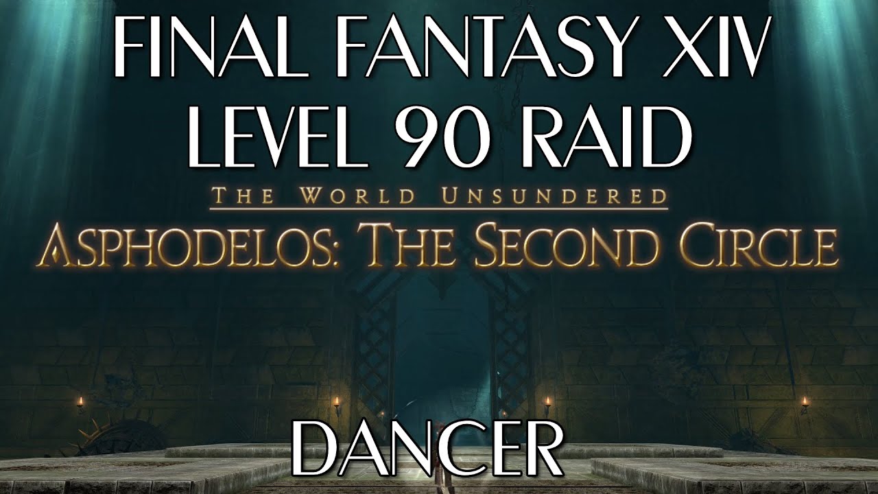 Asphodelos: The Second Circle - Level 90 Raid (Dancer) - YouTube