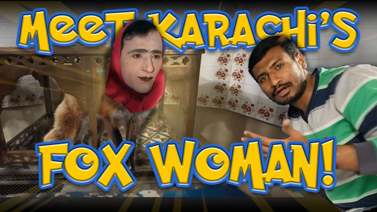 Unbelievable Pakistan From Lahore to Karachi’s Magical Fox-Woman - YouTube