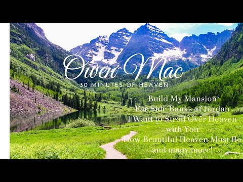 Owen Mac from his CD How Beautiful Heaven Must Be Heaven Medley Worship ...
