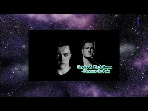 Kryder & Mark Roma  - Pleasure Or Pain