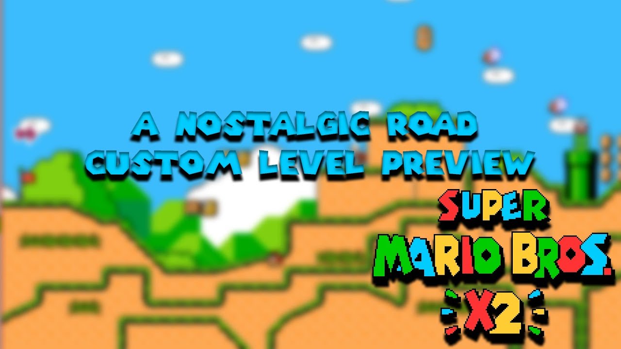 (OUTDATED) Super Mario Bros. X2 (SMBX2) Custom Level - A Nostalgic Road ...
