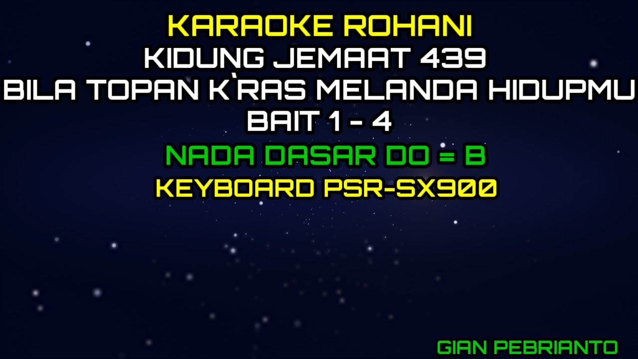 KJ 439 BILA TOPAN K`RAS MELANDA HIDUPMU | LAGU ROHANI, KARAOKE ROHANI ...