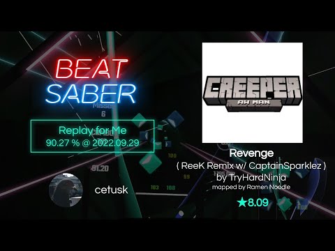 [ Beat Saber ] Revenge ( ReeK Remix w/ CaptainSparklez ) by ...