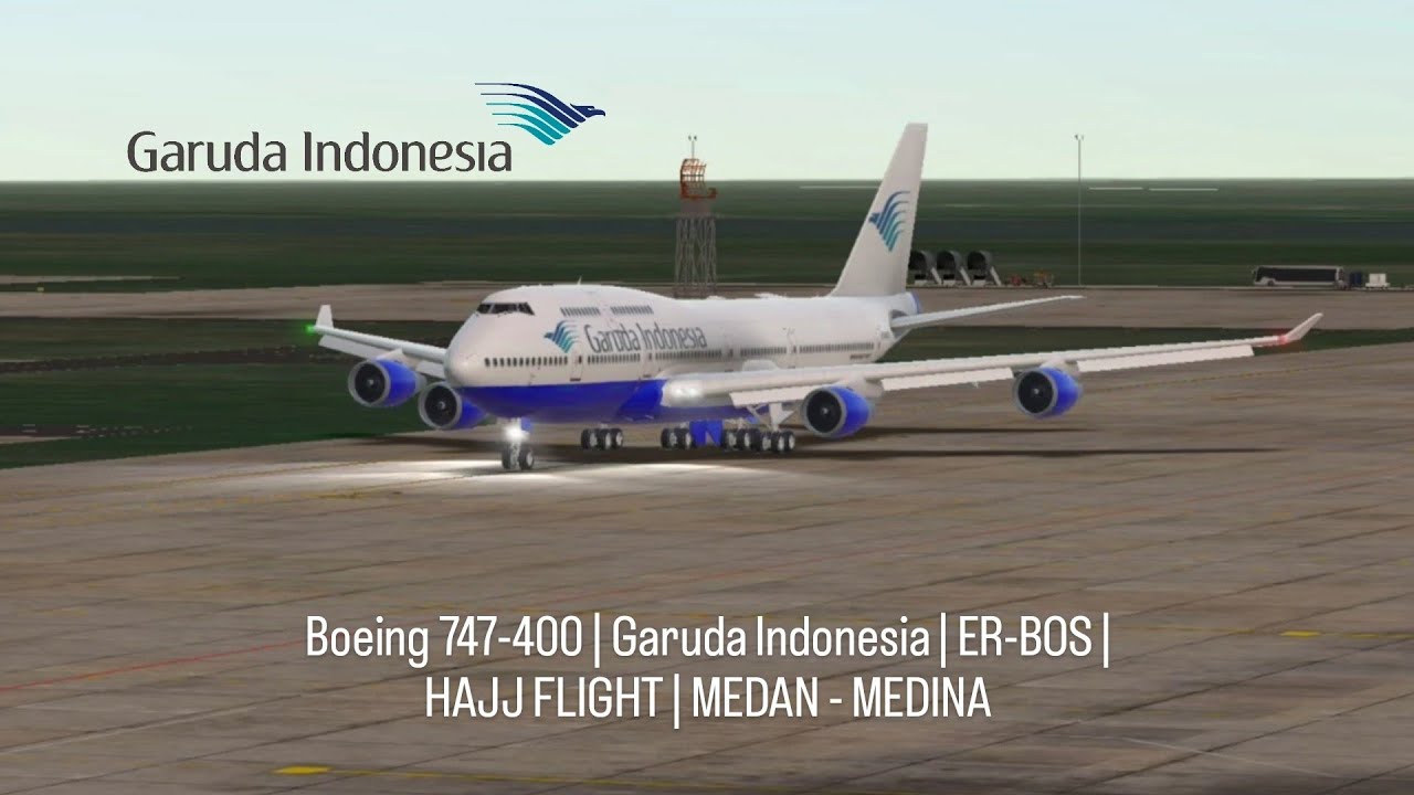 BOEING 747-400 | GARUDA INDONESIA HAJJ FLIGHT MEDAN TO MEDINA - YouTube