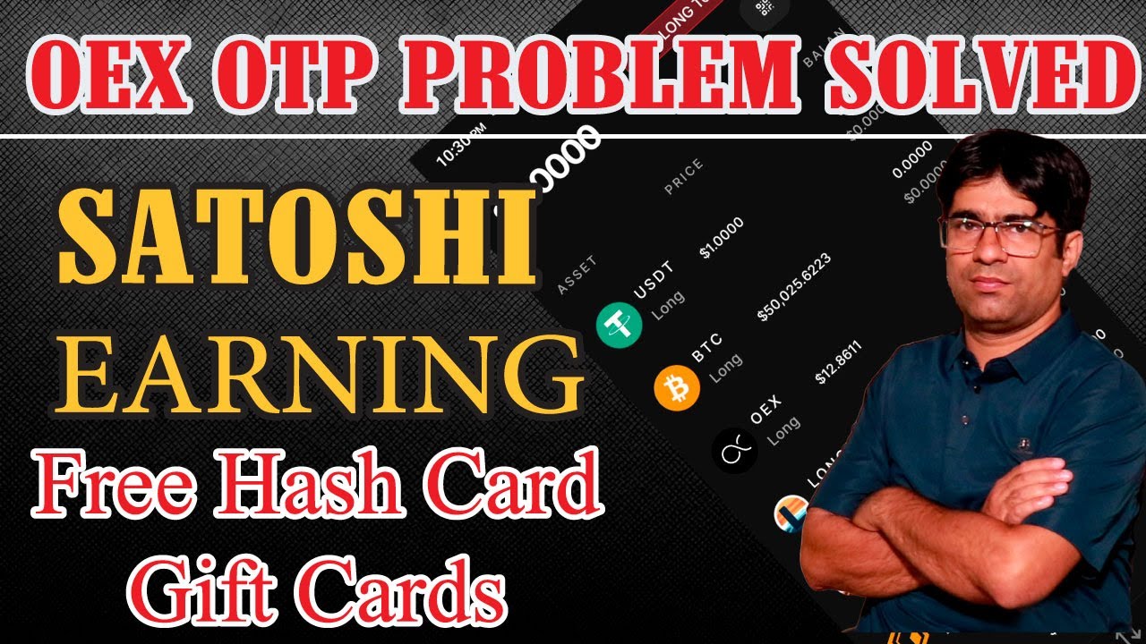 Satoshi OEX OTP Problem Solved || Satoshi Hash Card and Gift Cards ...