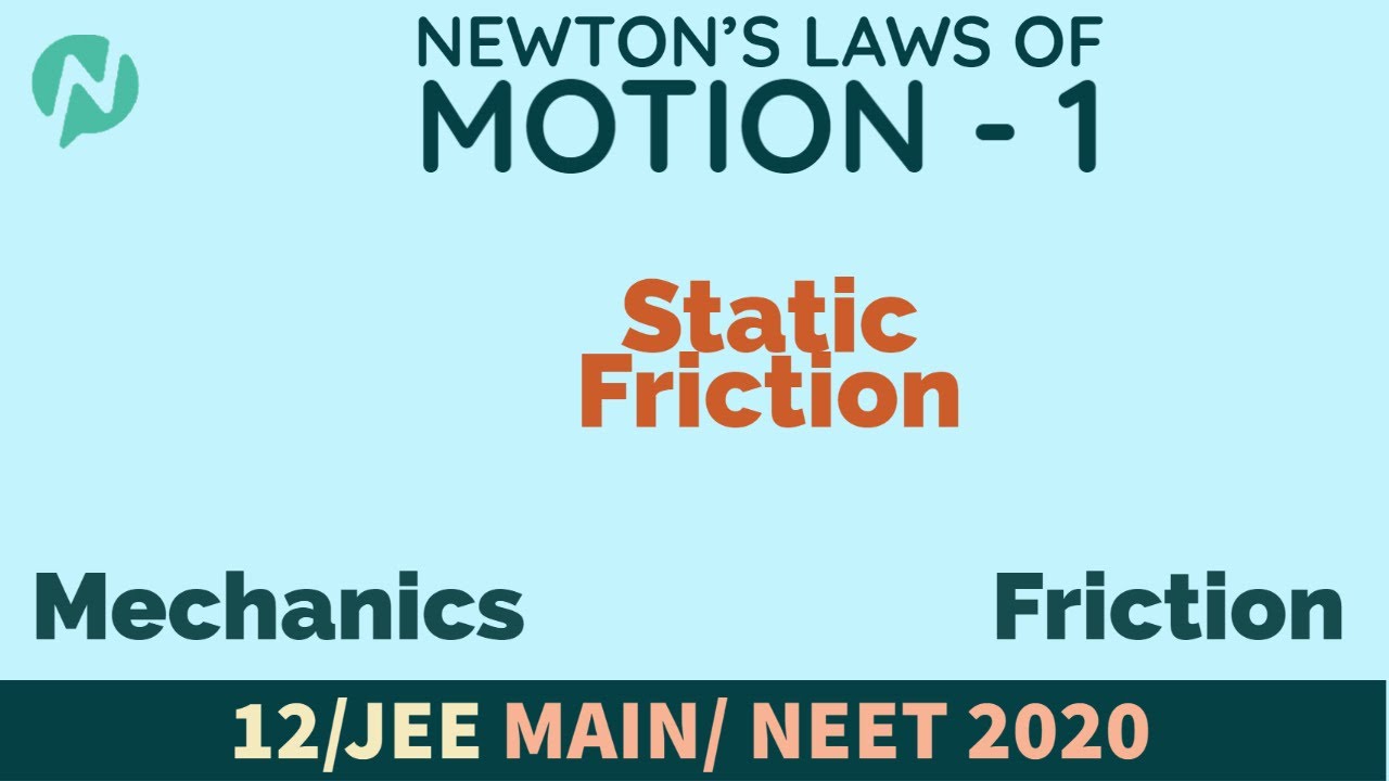 Static Friction | Session - 1 | Newton's Laws of Motion | Class 11 ...