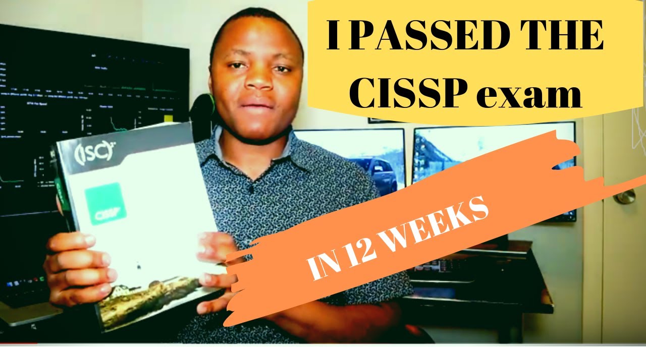 HOW I PASSED THE CISSP IN 12 WEEKS | And Tips for you. - YouTube
