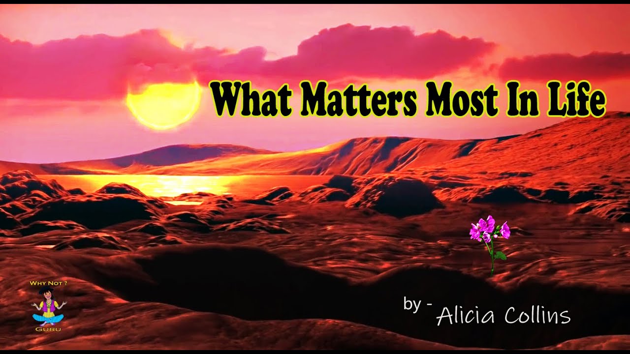 What Matters Most In Life - Alicia Collins - YouTube