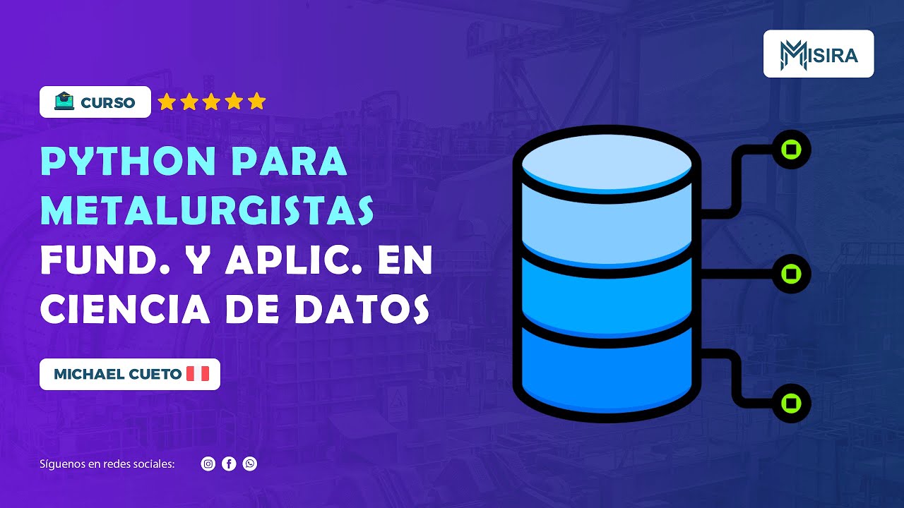 Curso de Metalurgia: Python para Metalurgistas: Fundamentos y Aplicaciones en Ciencia de Datos ...