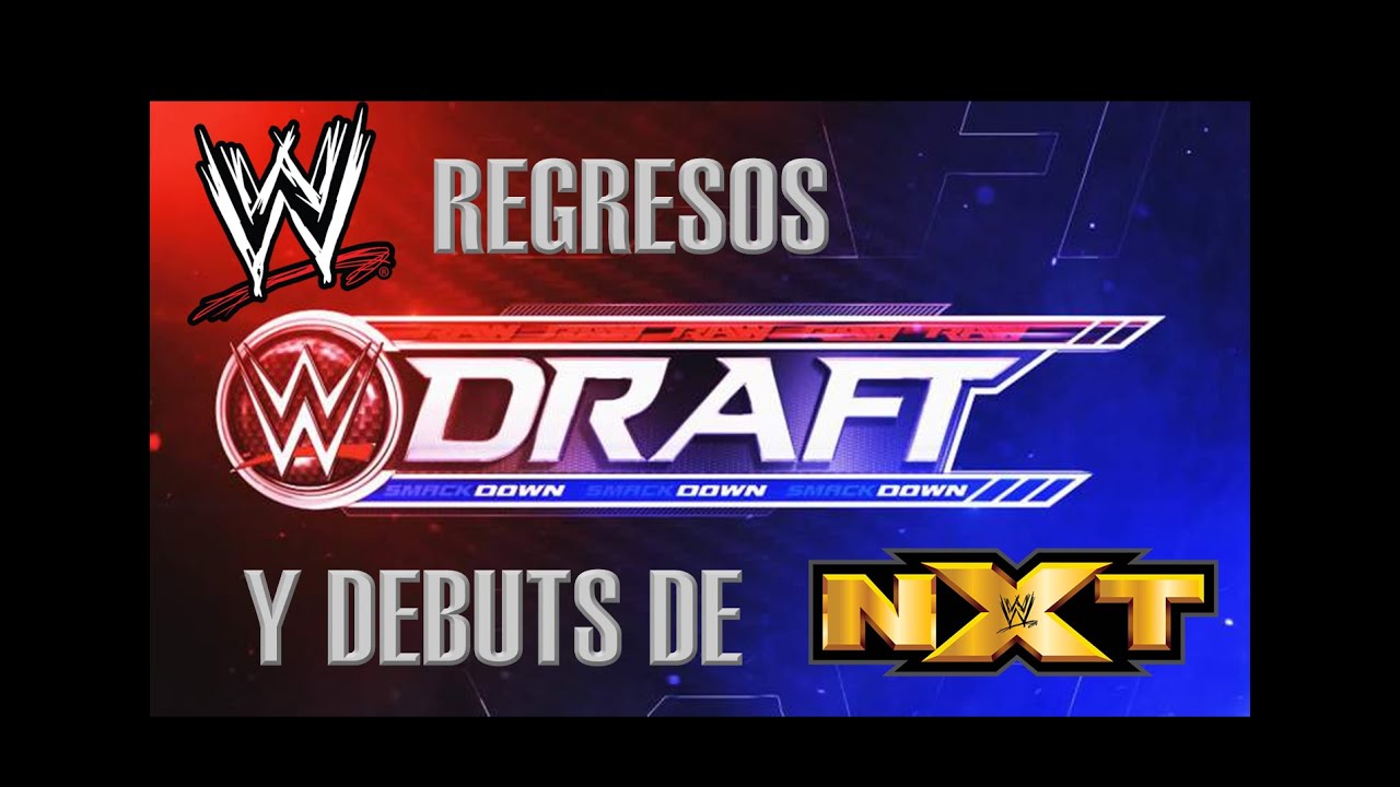 WWE DRAFT 2016 Predicciones Regresos Y Debuts de NXT│ Predictions ...