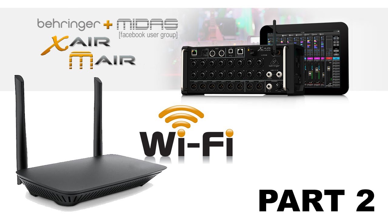 WiFi Part 2 - MIDAS MR18 + BEHRINGER X-AIR XR18 XR16 XR12 X18 - YouTube
