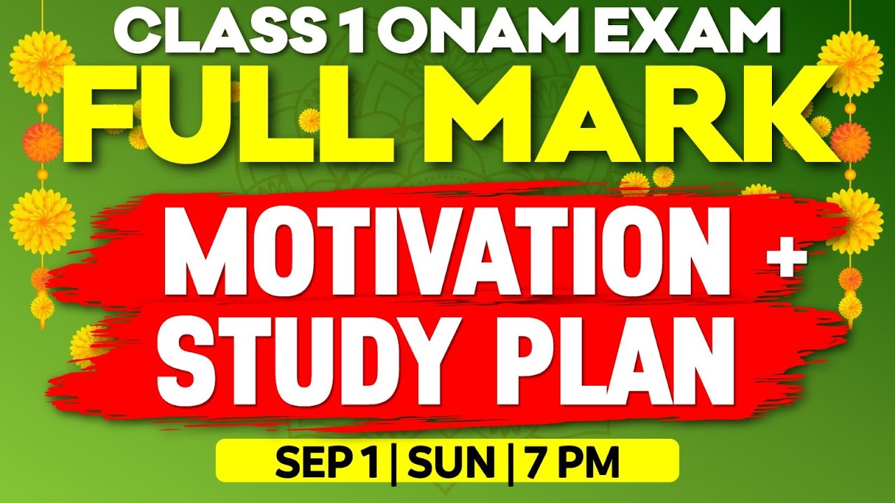 CLASS 1 ONAM EXAM FULL MARK | MOTIVATION + STUDY PLAN !!! | ON SEPT ...
