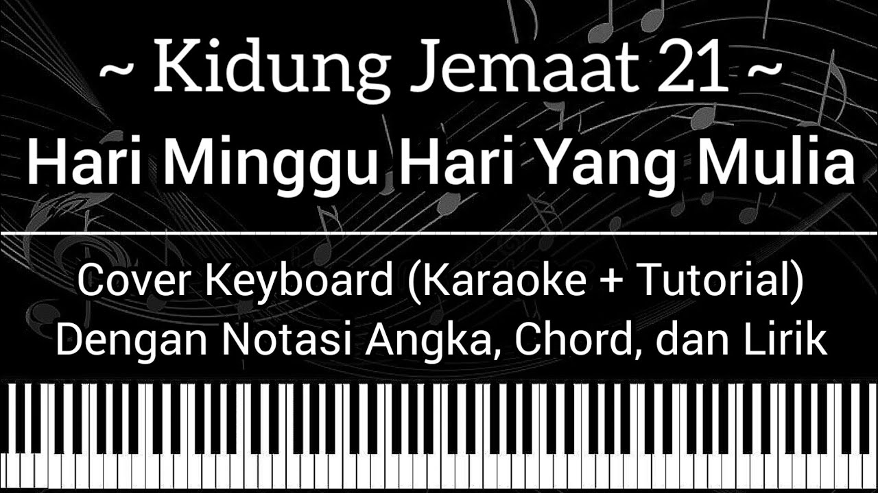 KJ 21 - Hari Minggu, Hari Yang Mulia (Not Angka, Chord, Lirik) Cover ...