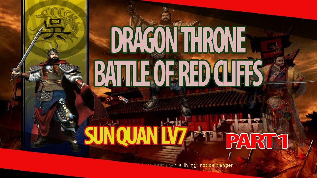 Dragon Throne Battle of Red Cliffs - Sun Quan Level 7 - Part 1 - YouTube