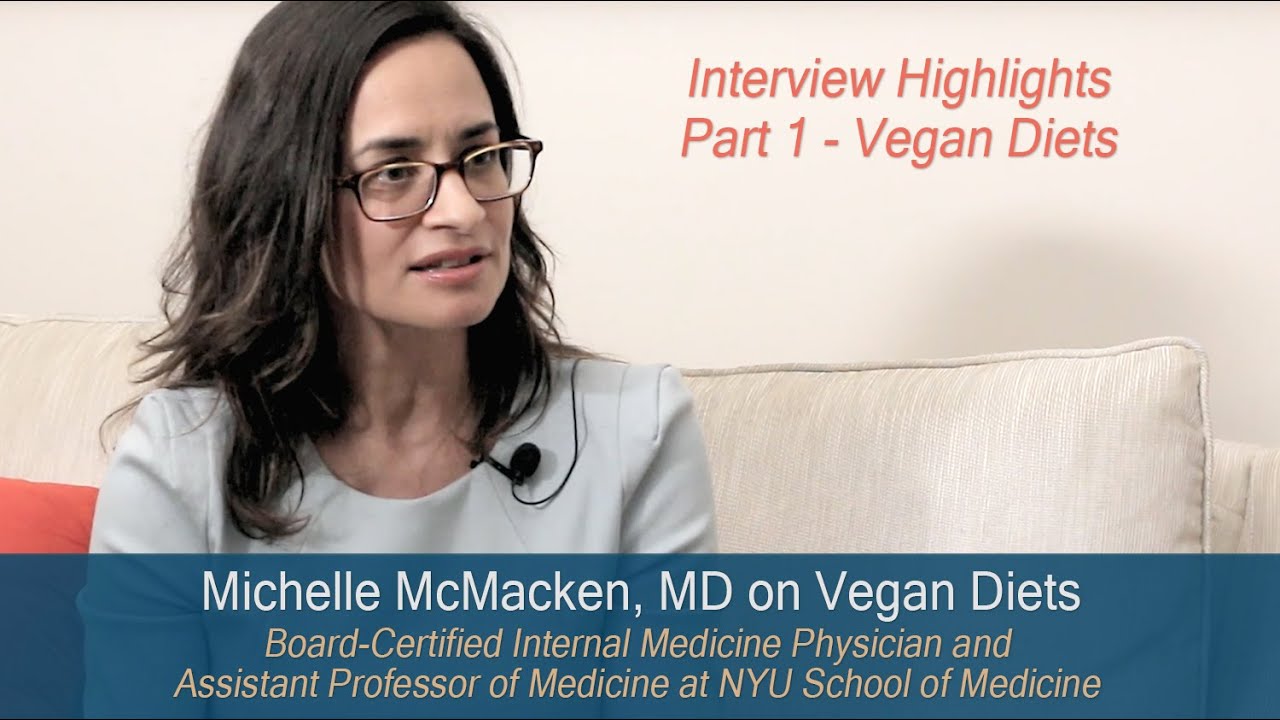 Michelle McMacken, MD discusses vegan diets (highlights from interview ...