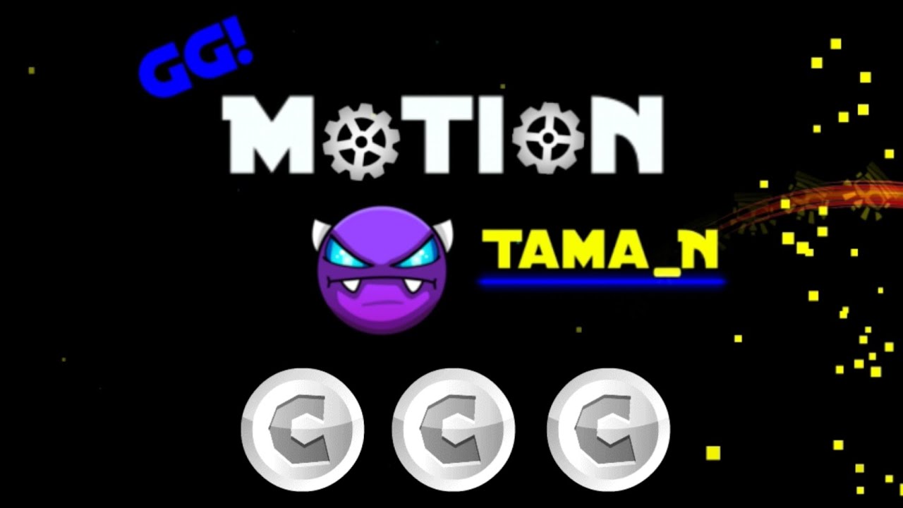 Motion (by TamaN) | Geometry Dash #334 - YouTube