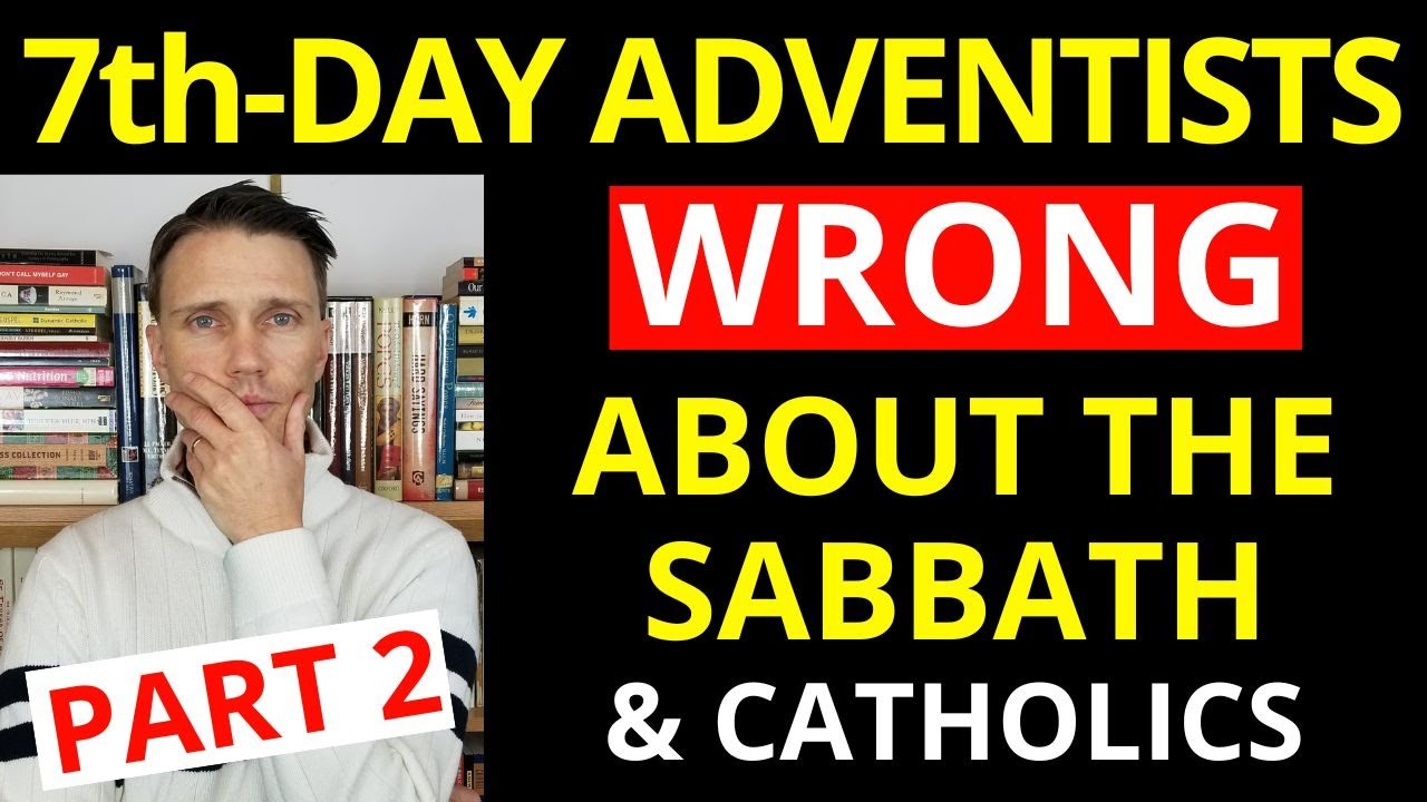 7th Day Adventist vs CATHOLIC! (On Catholic Church Changing the Sabbath ...
