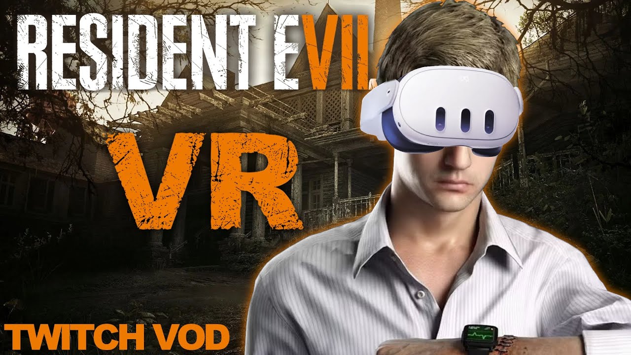 Twitch stream VOD Resident Evil 7 - VR mod - YouTube