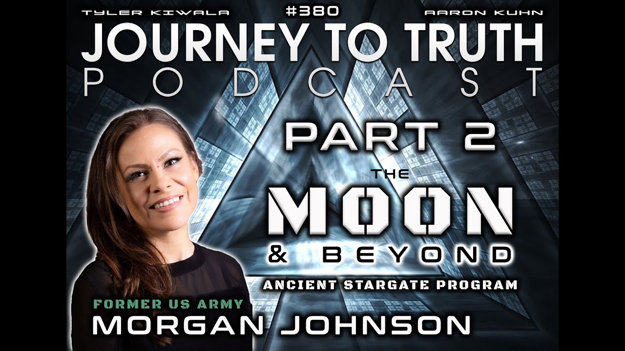 EP 380 | Morgan Johnson PART 2 | The Moon & Beyond - Ancient StarGate ...