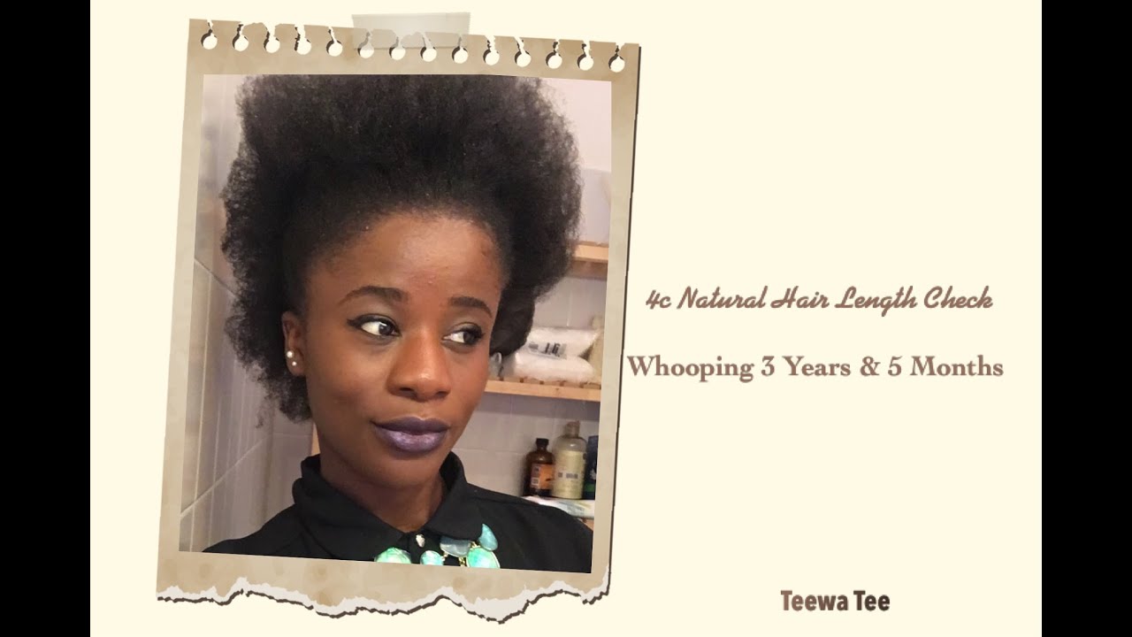 Natural Hair 4c Length Check 3 Years & 5 Months | Teewa Tee - YouTube